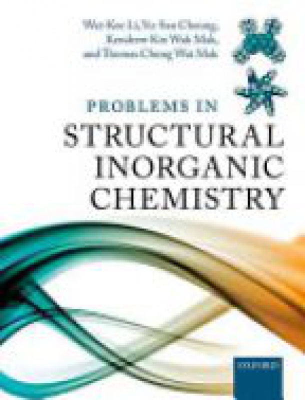 Problems in Structural Inorganic Chemistry (9780199658503) : Li W ...