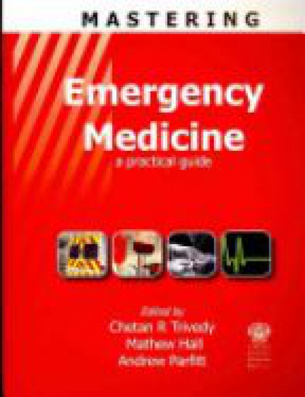 Mastering Emergency Medicine: A Practical Guide (9781853157448) : Trivedy Ch. | Malé centrum